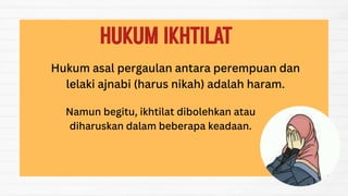 BAHAYA TIDAK MENJAGA IKHTILAT DAN TIPS MENJAGANYA.pptx