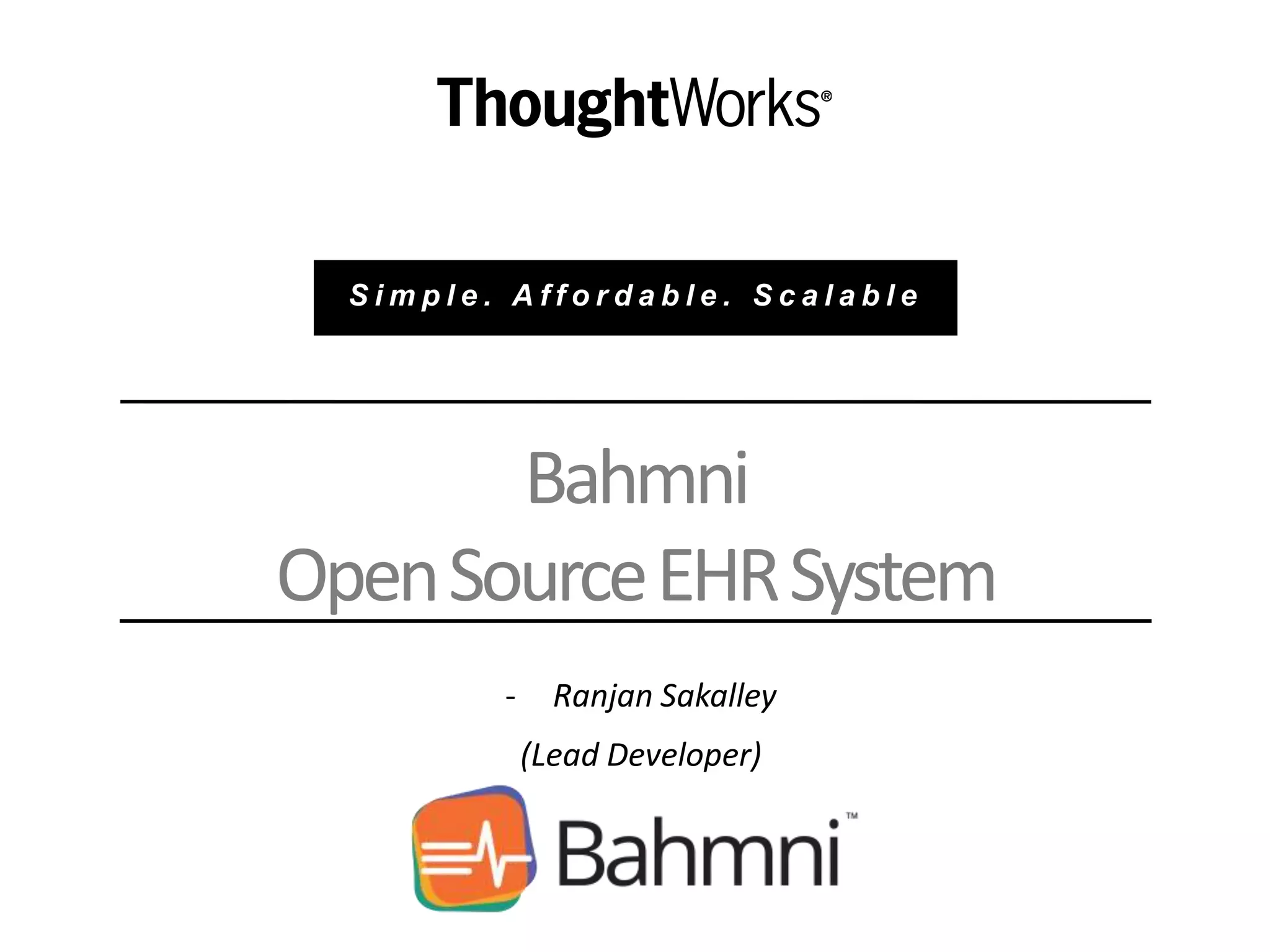 Bahmni - Open Source EHR System (By Ranjan Sakalley) | PPTX