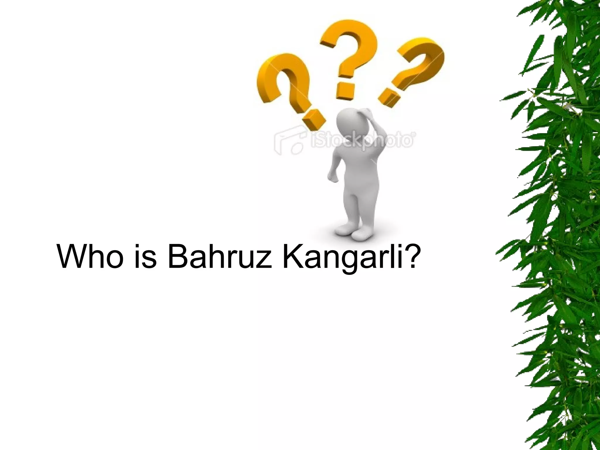 Bahruz Kengerli by Tamila Rustamova | PPT