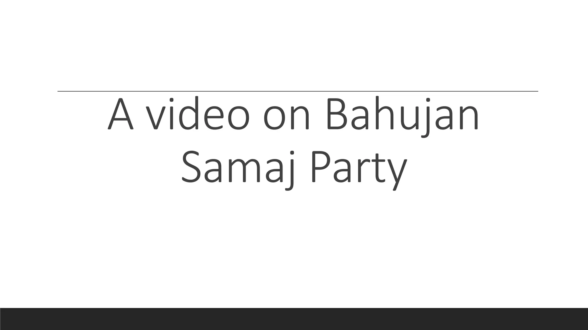 Bahujan samaj party | PPTX
