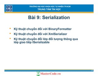 Bài 9 - Serialization - Nền tảng lập trình ứng dụng với C# | PPT