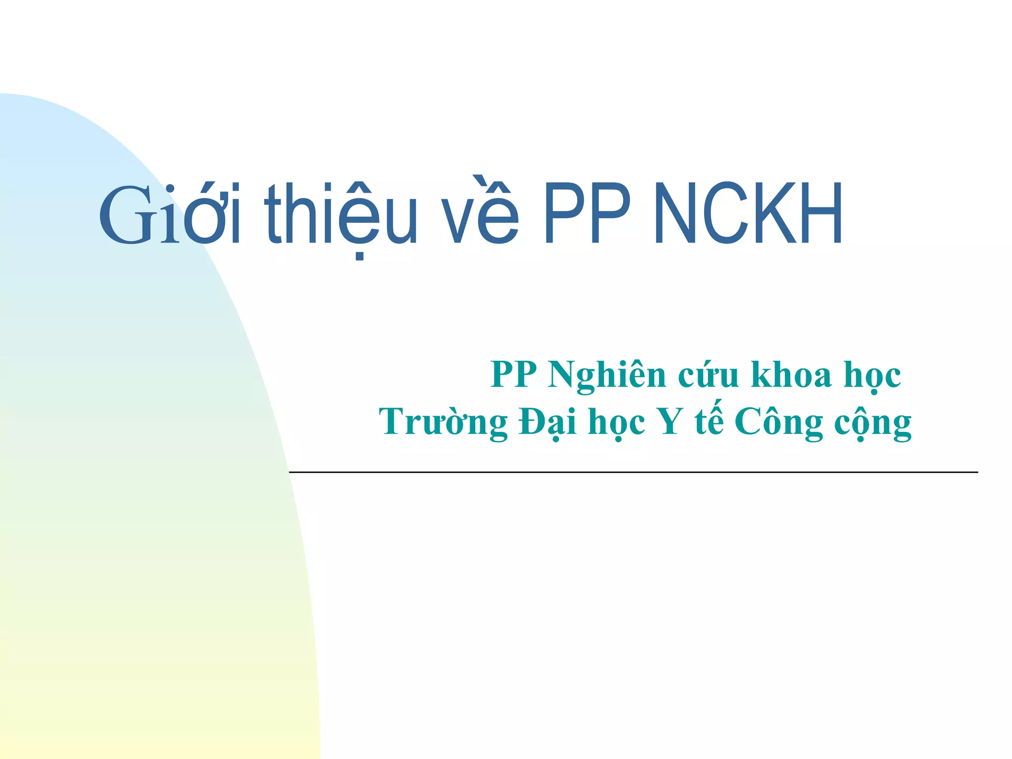 Bai 1 pp nckh va xac dinh van de | PPT