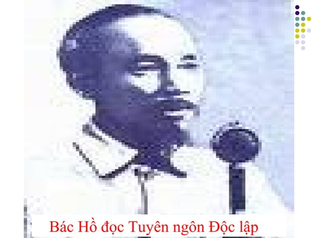 Bai 10 bac ho doc ban tuyen ngon doc lap | PPT