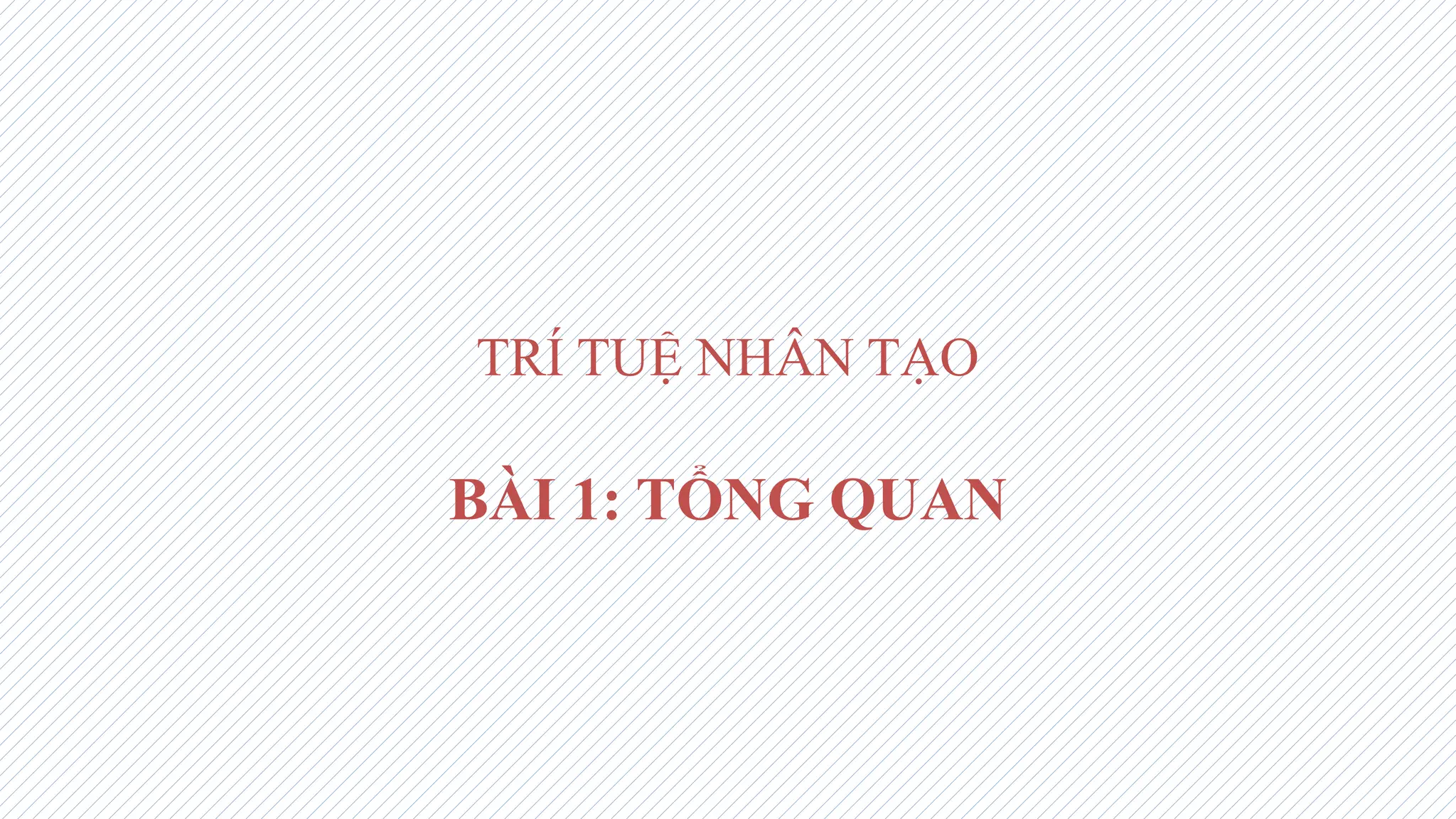 Bai 1 Tri Tue Nhan Tao Tong Quang phan 1.pptx