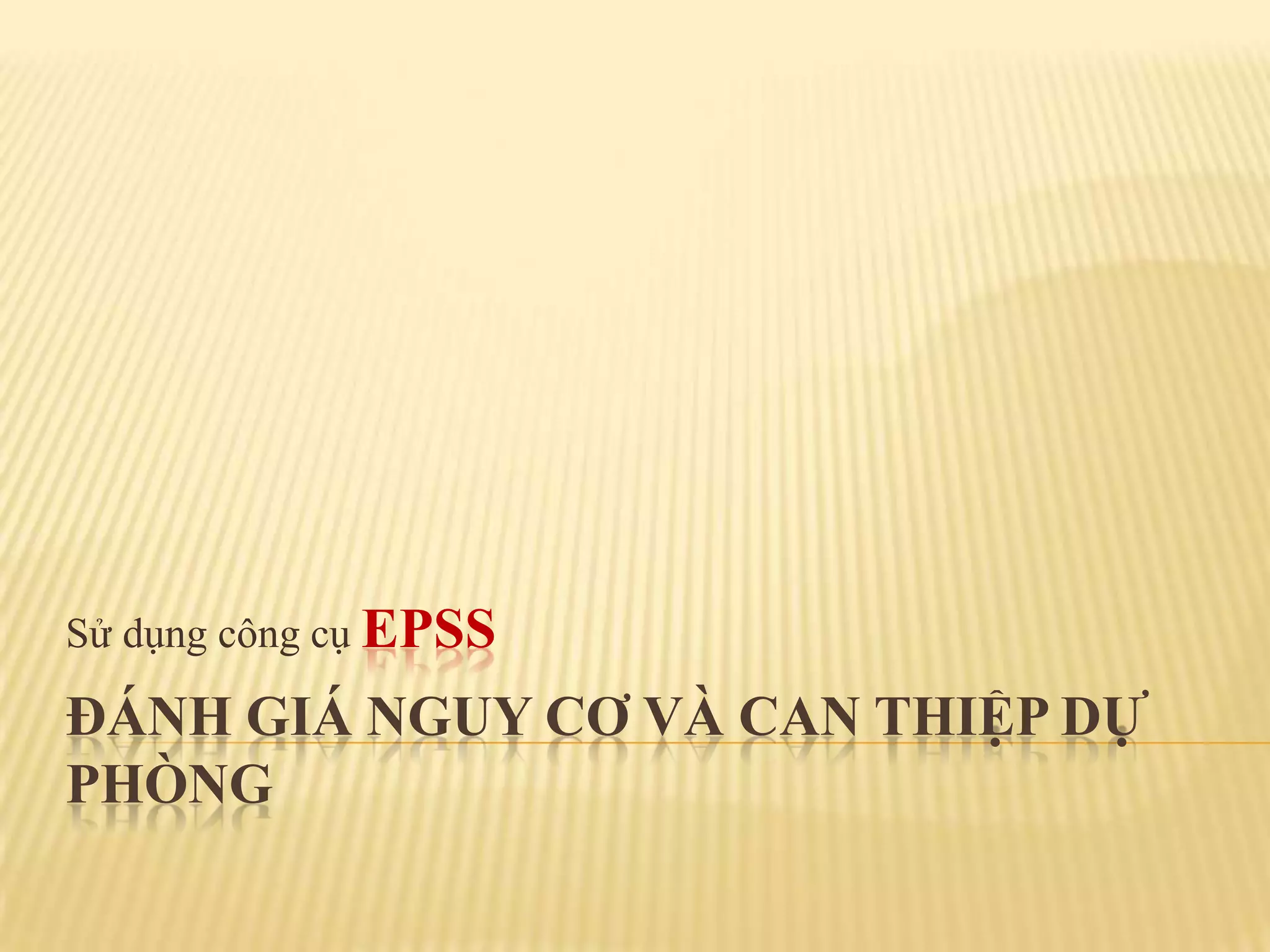 Bai 26 kham du phong cho ca nhan gia dinh epss | PPT