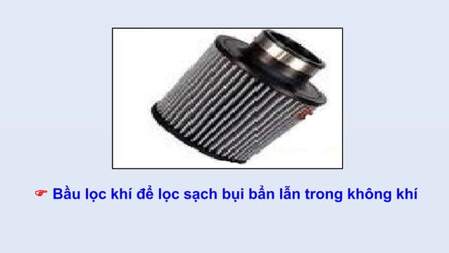 Bai 27 He thong cung cap nhien lieu va khong khi trong dong co xang (2).pptx