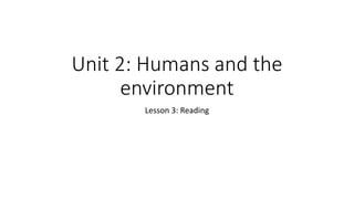 GLOBAL SUCCESS 10 - UNIT 2 HUMANS AND THE ENVIRONMENT | PPTX