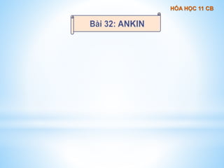 Bai 32 ankin | PPT
