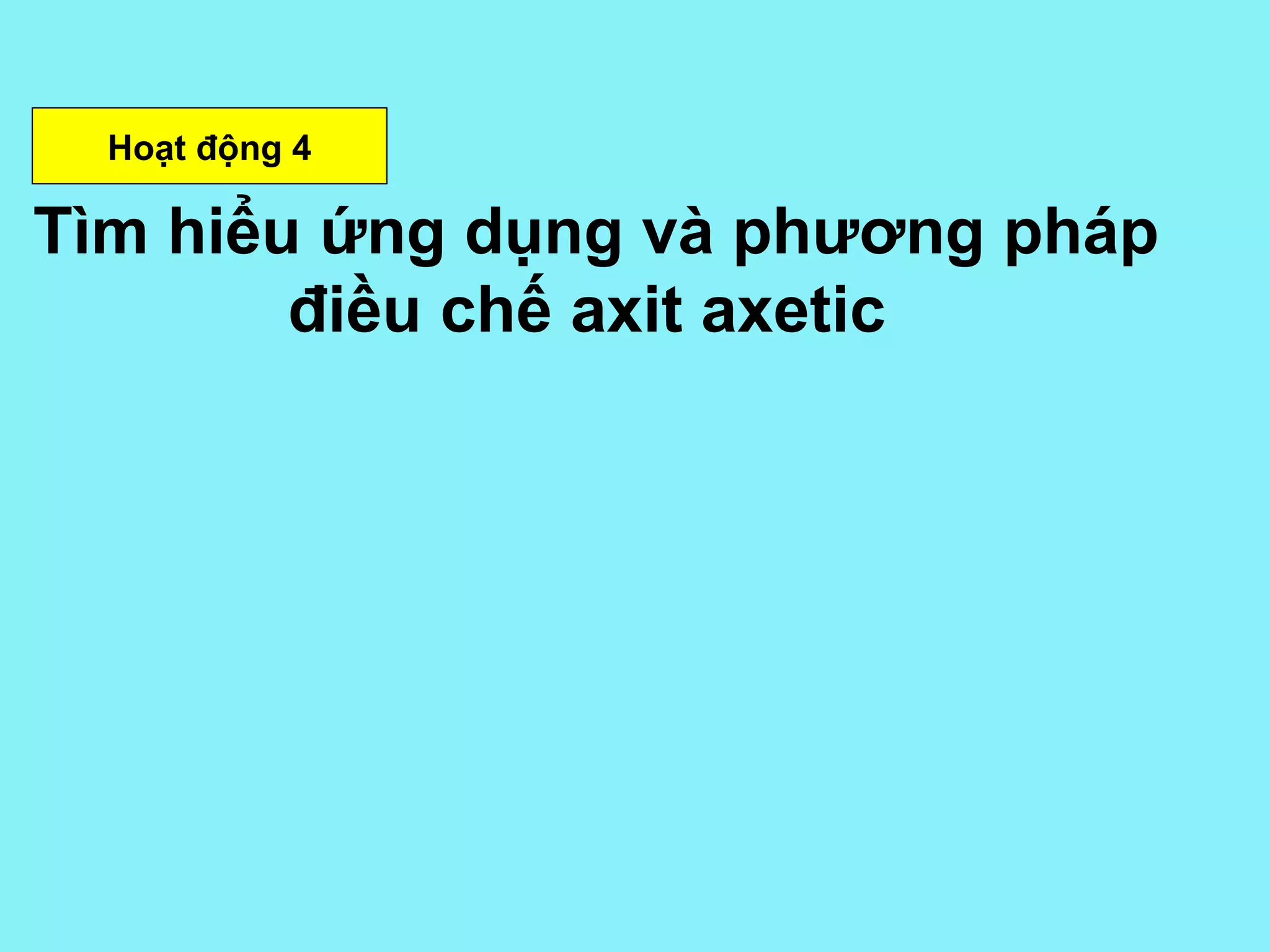Bai 45 axit axetic | PPT