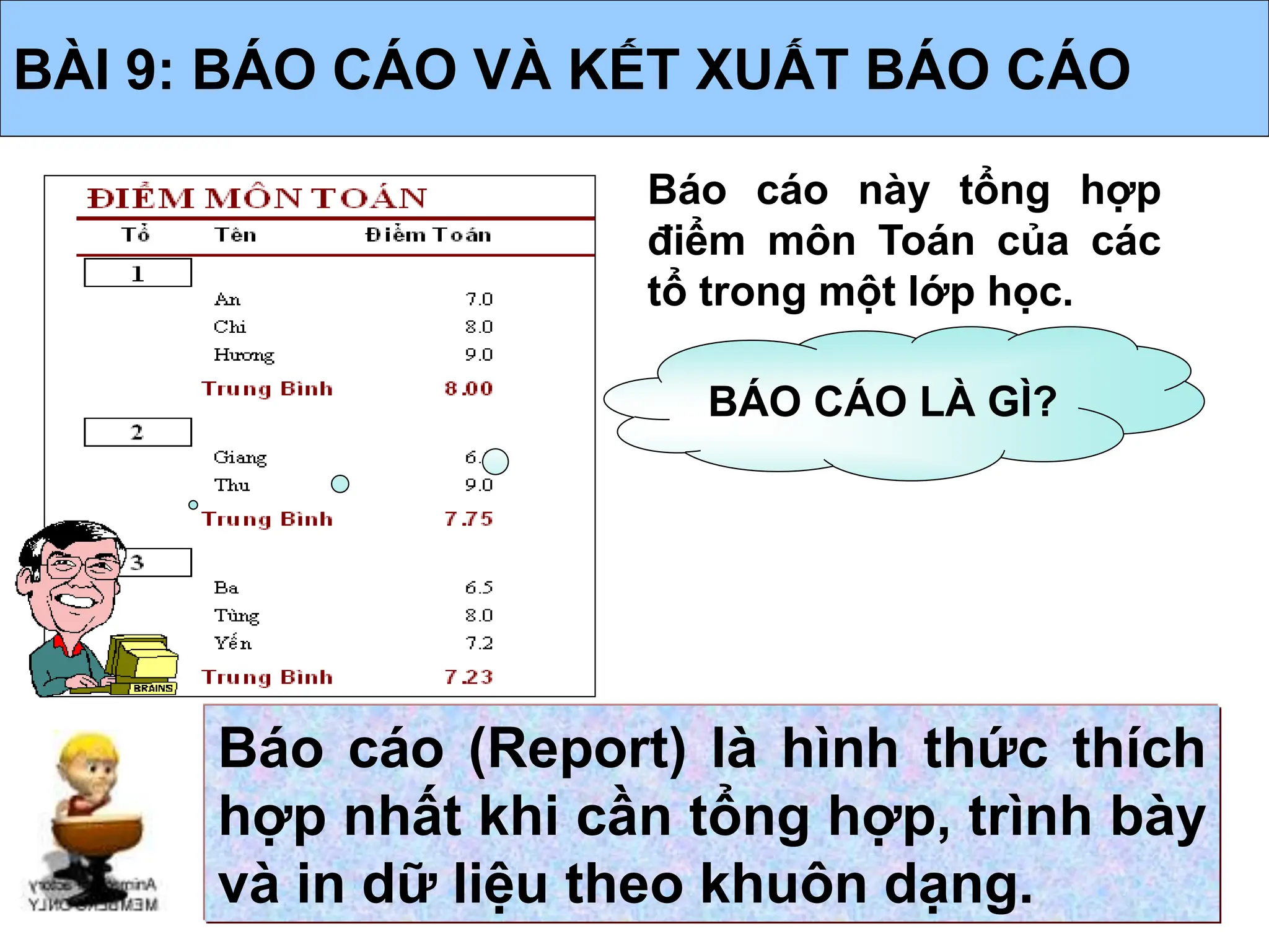 Bai 9 Bao cao va ket xuat bao cao.ppt........ | PPT