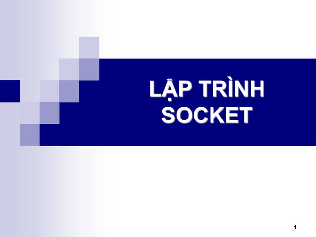 Bai giang-Lap trinh he thong-Ch2-Lap trinh Socket.pdf
