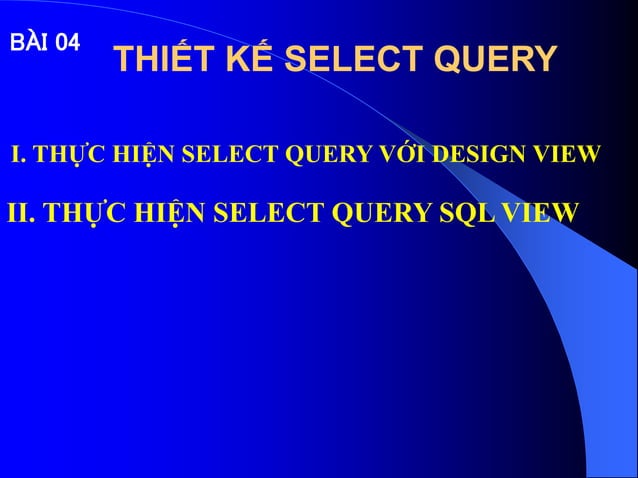 bai_giang_access_phan_query.ppt | Free Download