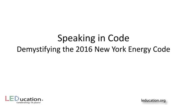 Speaking In Code: Demystifying the 2016 New York Energy Code | PPT
