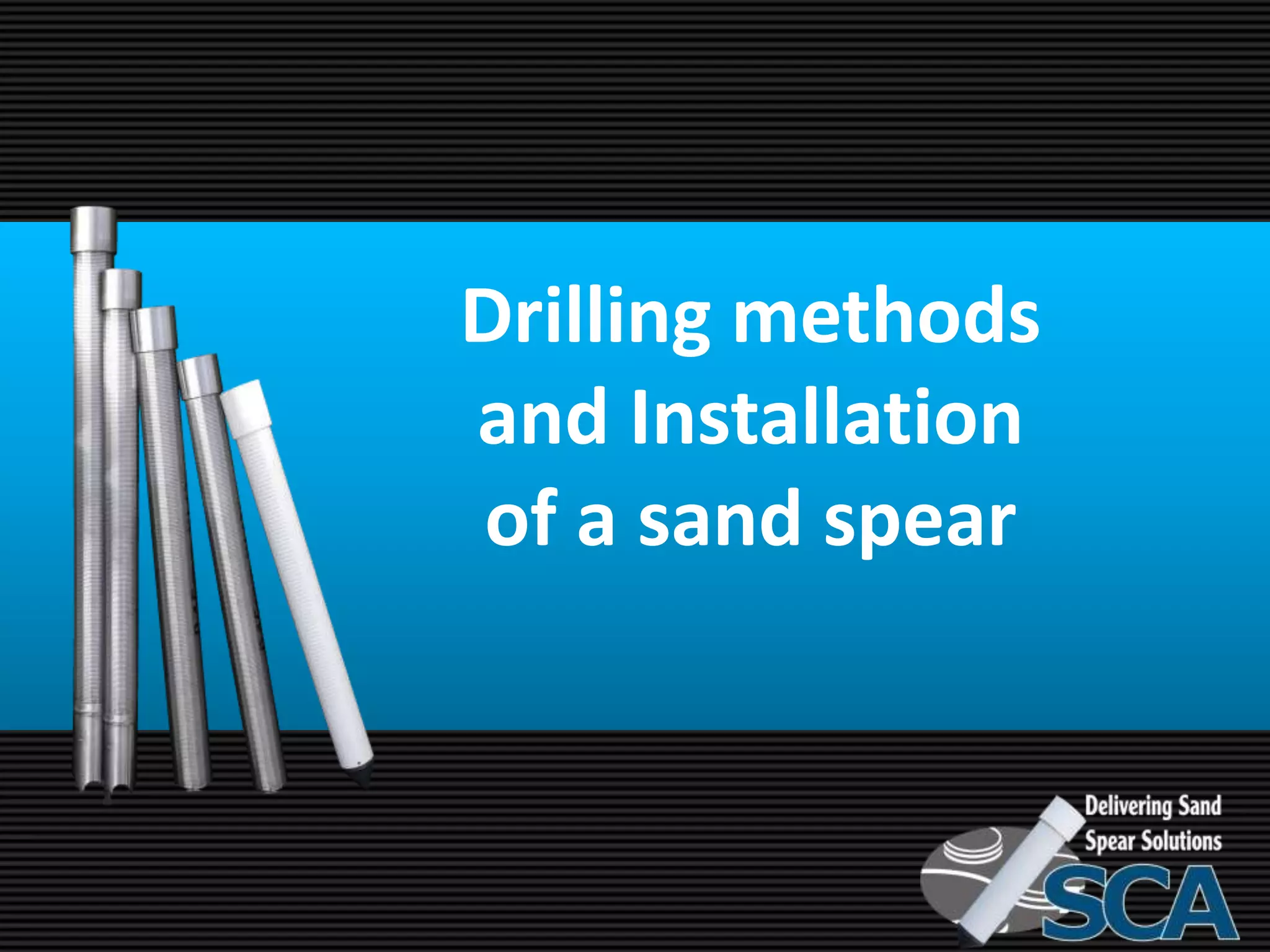 Bailing method for Sand -Spear Installation | PPTX