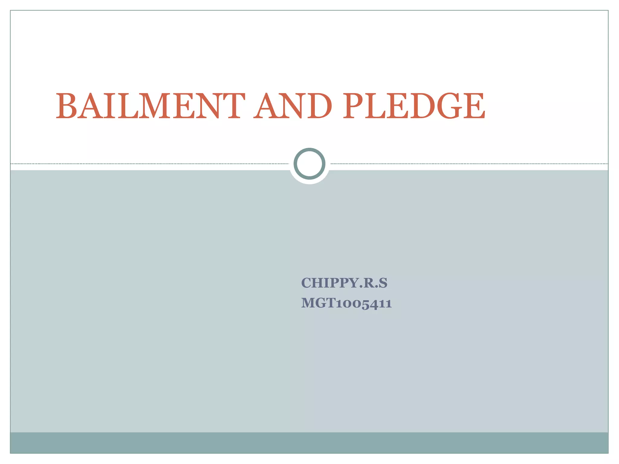 Bailment and pledge | PPT