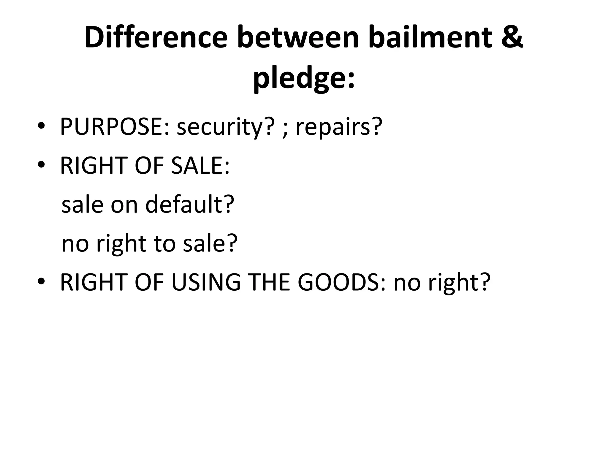 Bailment and pledge | PPTX