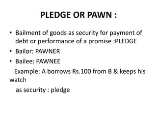 Bailment and pledge | PPTX
