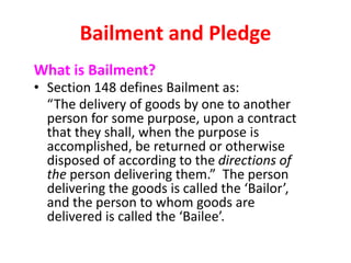 Bailment and pledge | PPTX
