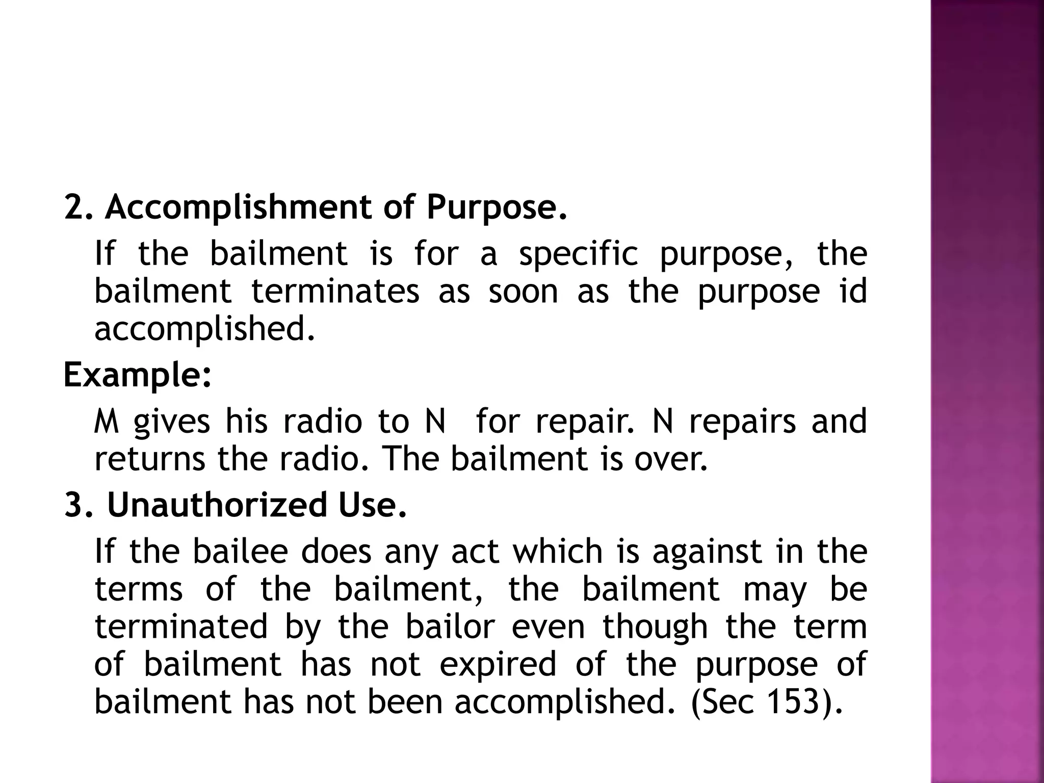 Bailment and pledgeDuties of Bailor , rights of bailee, termination of ...