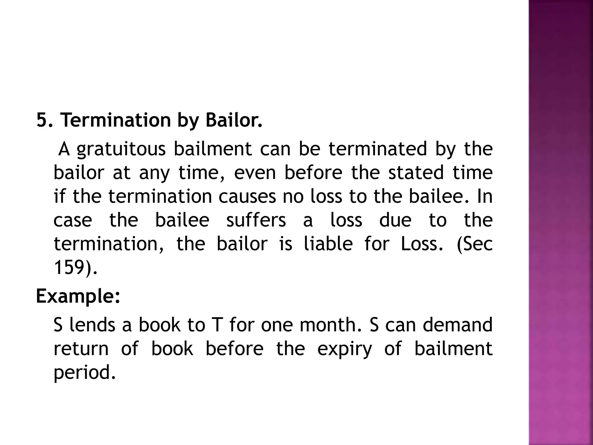 Bailment and pledgeDuties of Bailor , rights of bailee, termination of ...