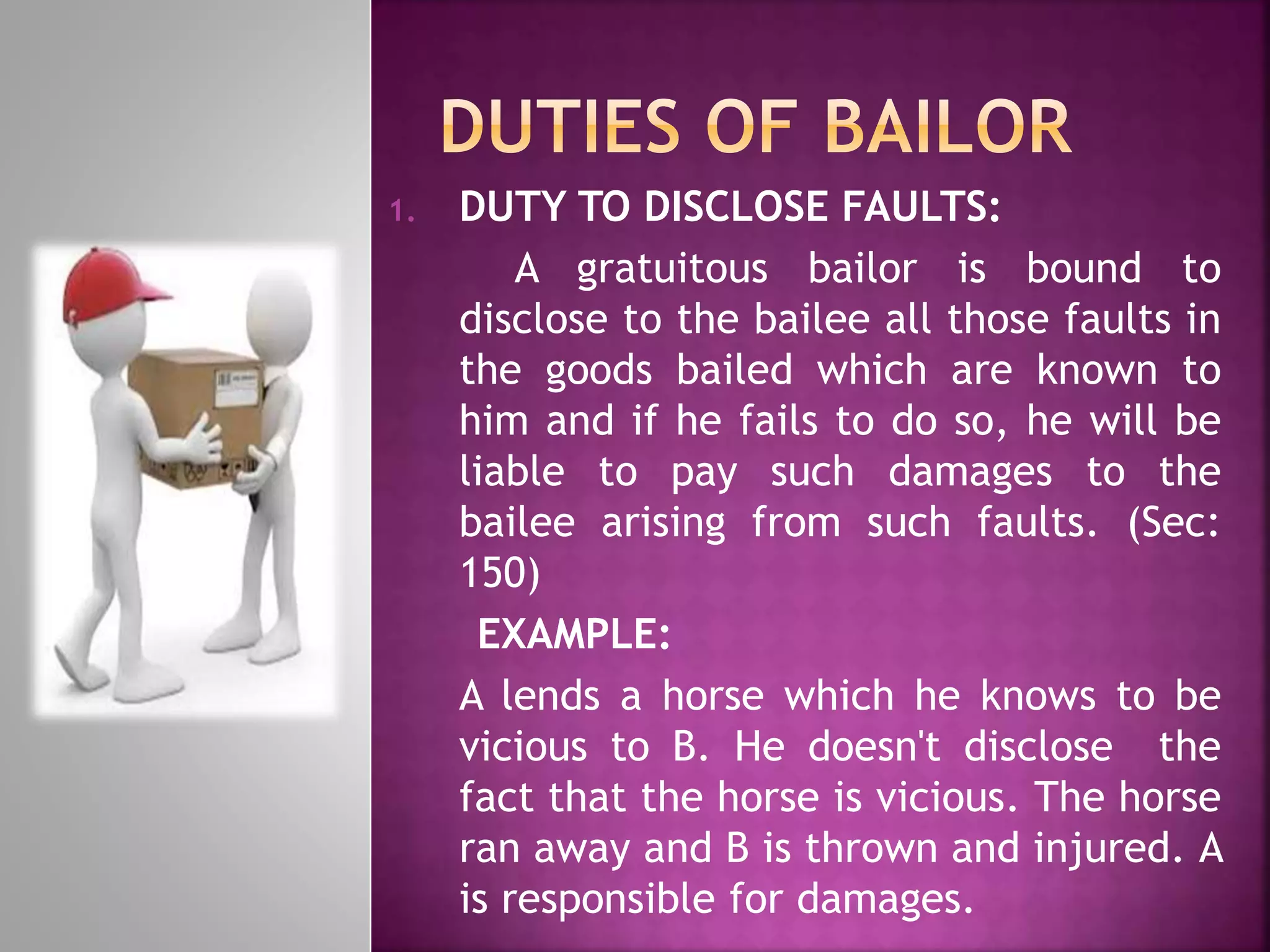 Bailment and pledgeDuties of Bailor , rights of bailee, termination of ...