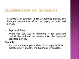 Bailment and pledgeDuties of Bailor , rights of bailee, termination of bailment | PPTX