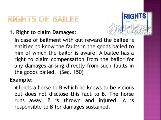 Bailment and pledgeDuties of Bailor , rights of bailee, termination of ...