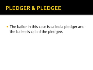 Bailment and Pledge (1).pptx