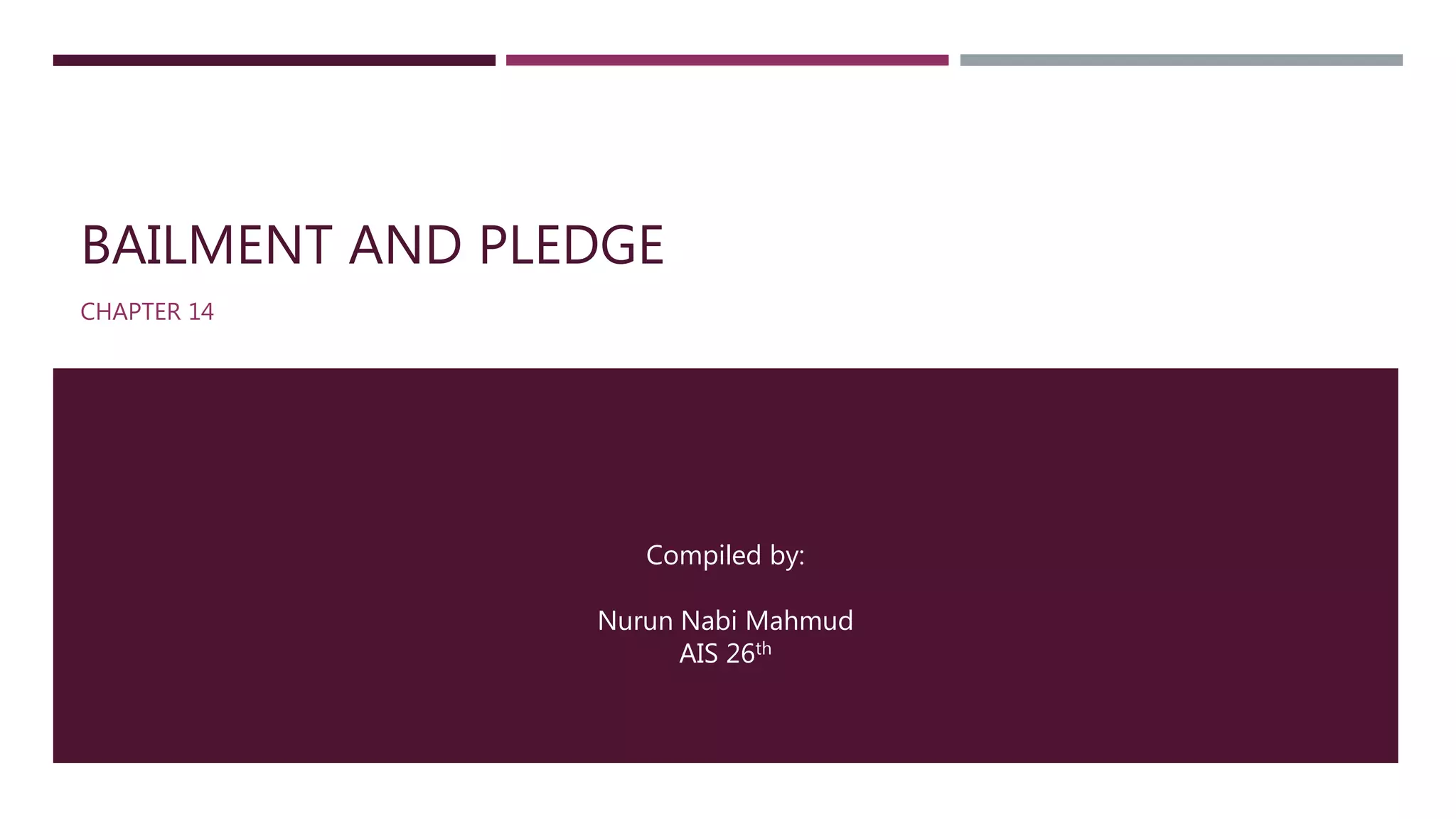 Bailment and Pledge, Personal.pptx