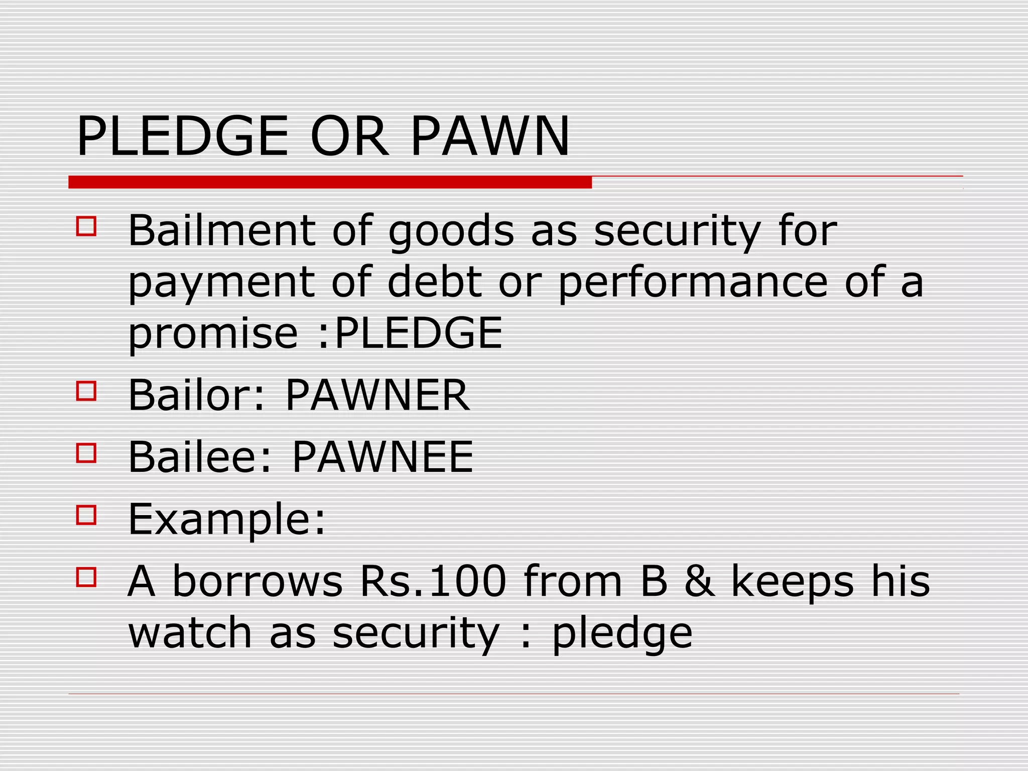 Bailment and pledge | PPT