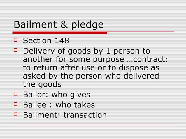Bailment and pledge | PPT