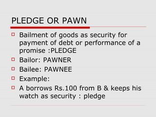 Bailment & pledge 14 | PPT