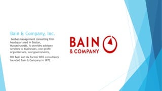 Bain & Company, inc: Growing the business | PPTX
