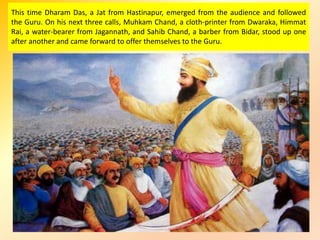 Baisakhi of 1699. At Anandpur on 13th April 1699 Baisakhi function ...