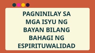 BAITANG 7 pagninilay sa mga isyu ng bayan bilang bahagi ng ...