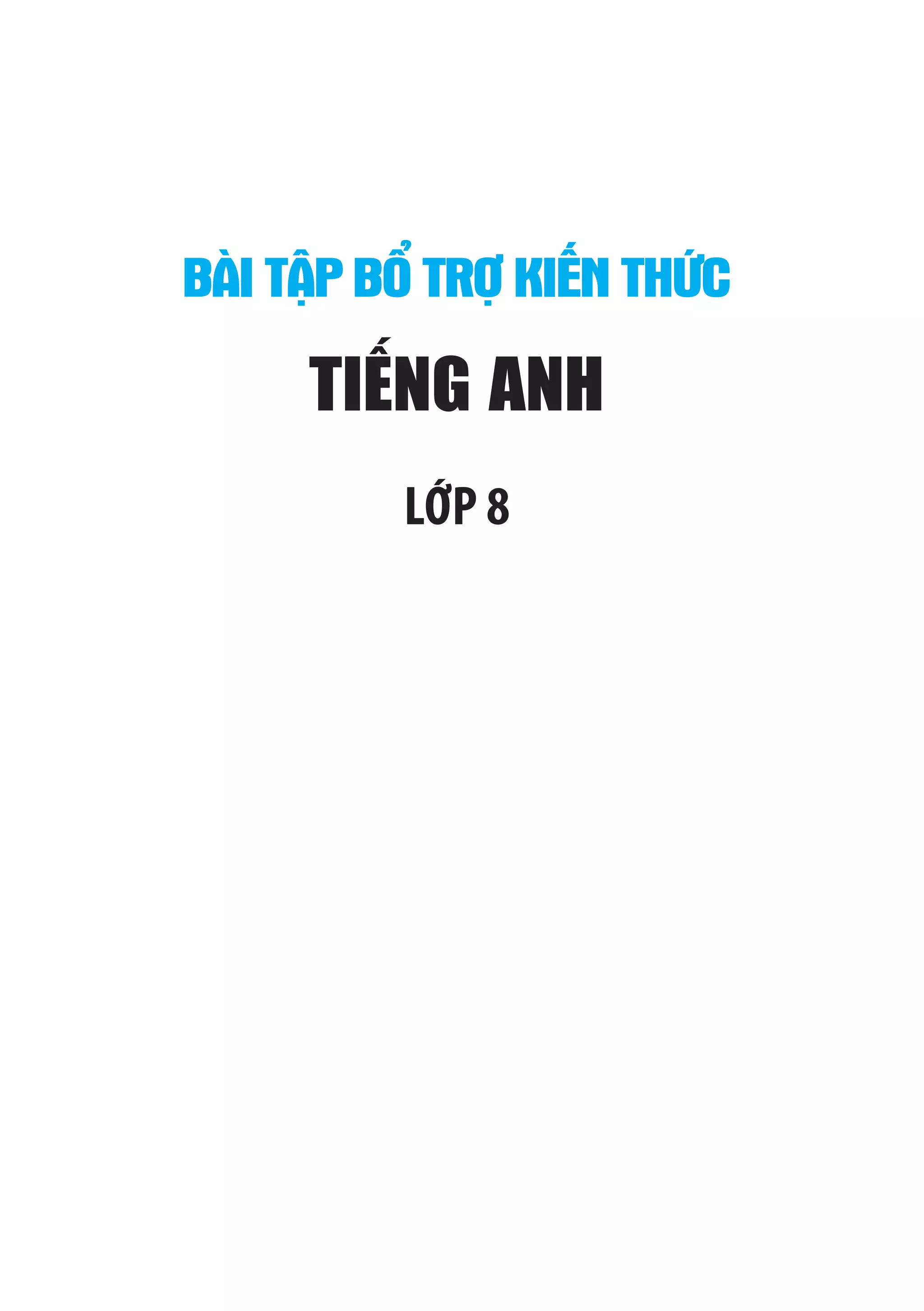 Bai tap bo tro kien thuc tieng anh lop 8 | PDF