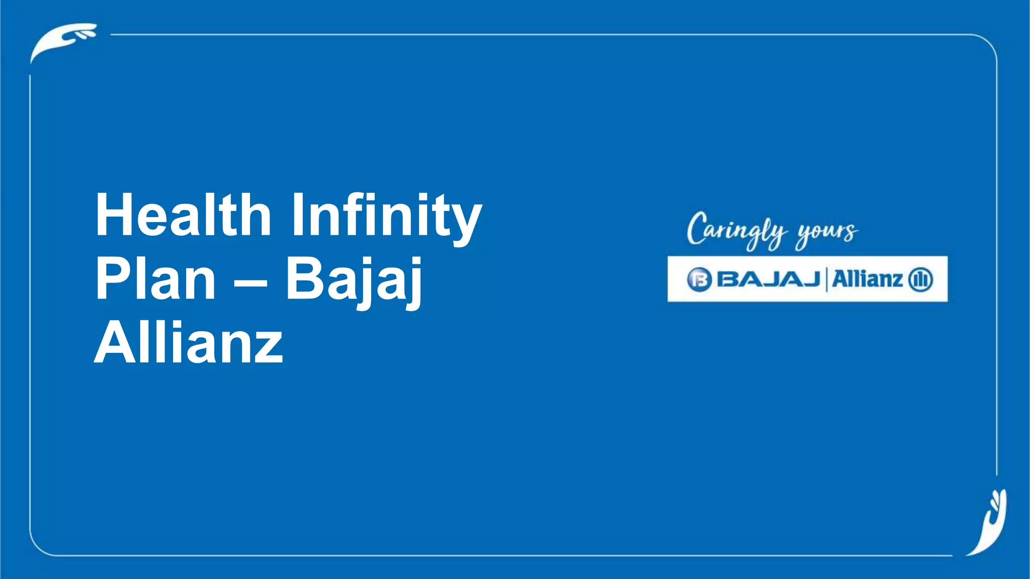 Health Infinity Plan - Bajaj Allianz | PPTX