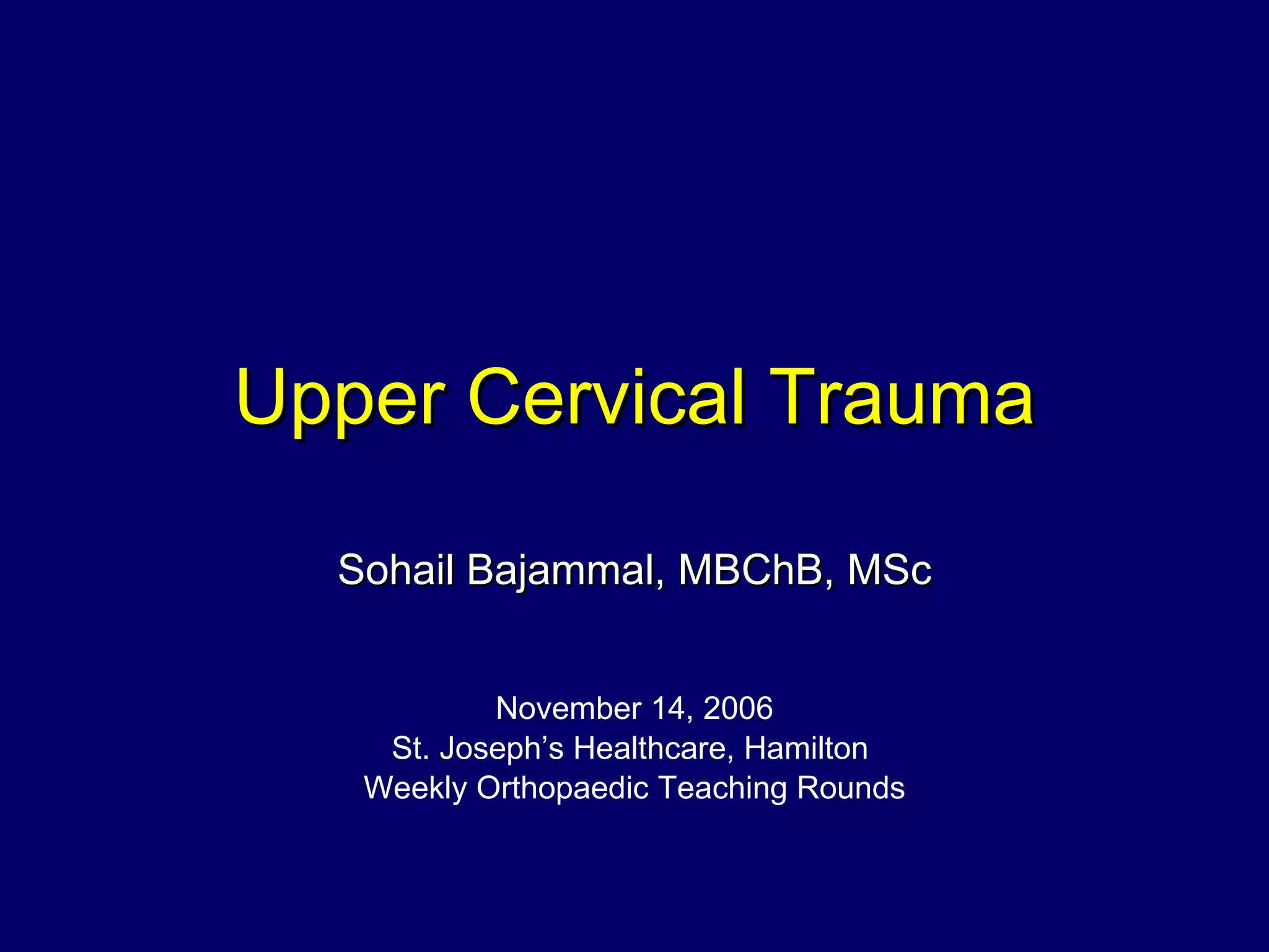 Bajammal 2006 Upper Cervical Trauma | PPT