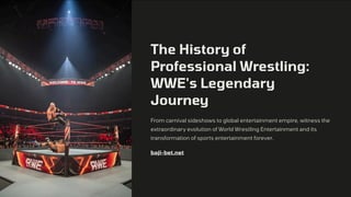 The History of Professional Wrestling: WWE's Legendary Journey | PDF