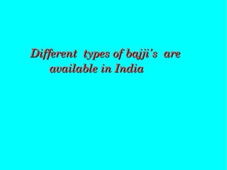 Bajji traditional snack | PPT