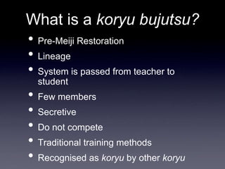 Teaching and Learning in a Koryu Bujutsu | PPTX