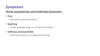All about Baker Cyst and posterior knee pain.pptx