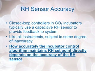 Controlling Relative Humidity and Condensation in a CO2 Incubator | PPTX