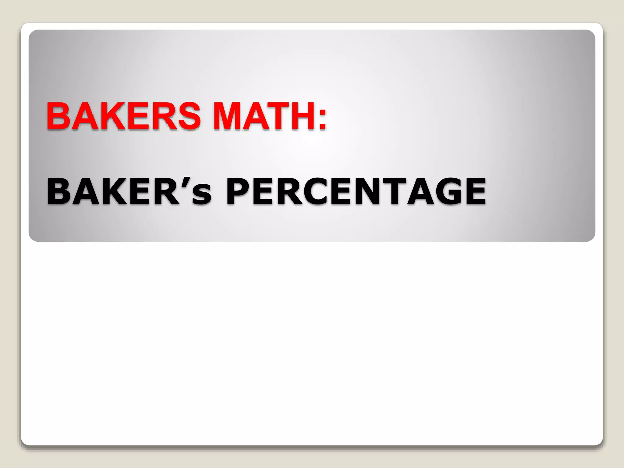 Bakers Percentage.pptx