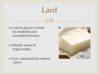 butter, margarine and lard- comparison | PPTX