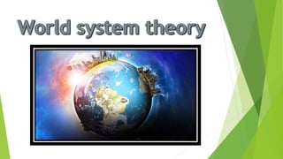 World System theory | PPTX