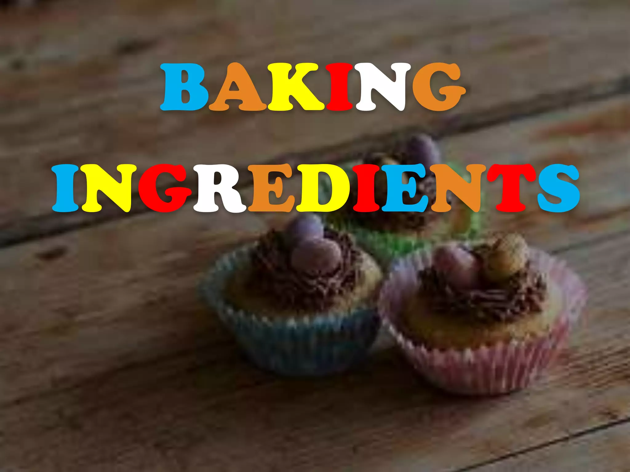 Baking ingredients | PPTX
