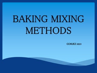Baking mixing methods | PPTX