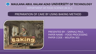 PREPARATION OF CAKE BY USING BAKING METHOD | PPTX