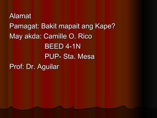 Bakit mapait ang kape? | PPT